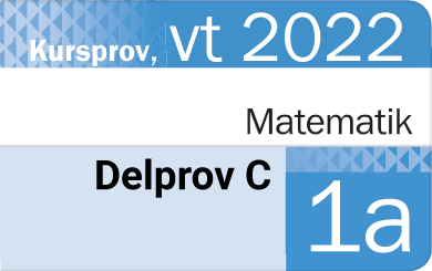 Nationellt Prov Matematik 1a vt 2022 DEL C - Eddler