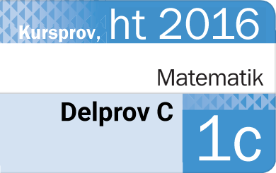 Nationellt Prov Matematik 1c ht 2016 DEL C - Eddler